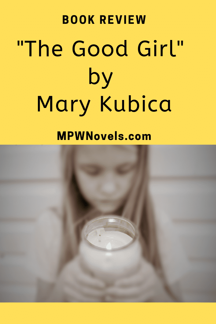 Book Review: "The Good Girl" by Mary Kubica - Michele Pariza Wacek