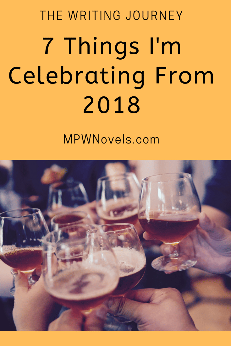 The Writing Journey: 7 Things I'm Celebrating from 2018 - Michele ...